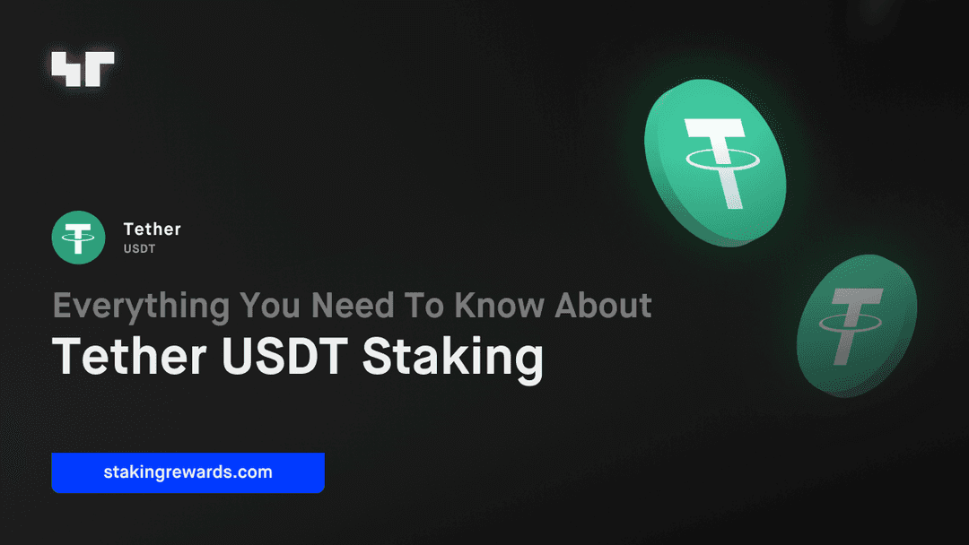 Everything You Need to Know About Tether USDT Staking